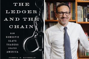 Event | Dr. Josh Rothman to discuss the domestic slave trade on 7/6 ...